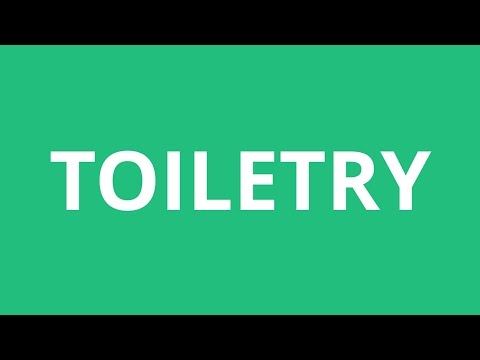 How To Pronounce Toiletry - Pronunciation Academy