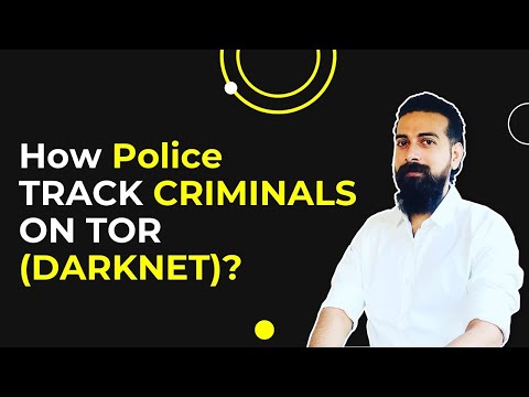 5 Ways Police Track/Uncover Criminals in the Darknet (TOR)