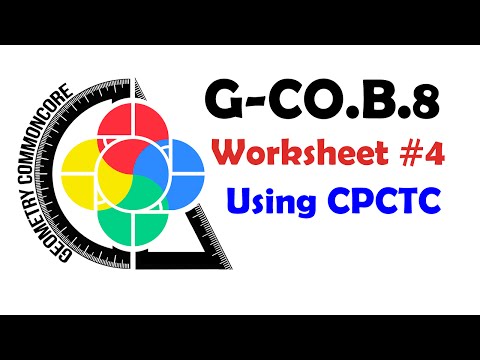 G-CO.B.8 Worksheet #4 - CPCTC Congruence Proofs