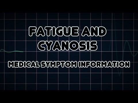 Fatigue and Cyanosis (Medical Symptom)
