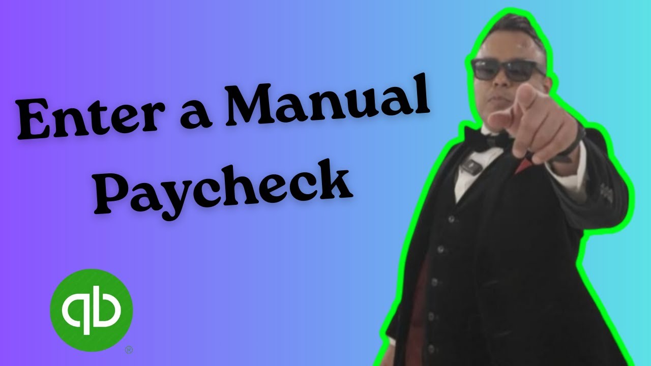 How to Enter a Manual Paycheck in Quickbooks Online 2025