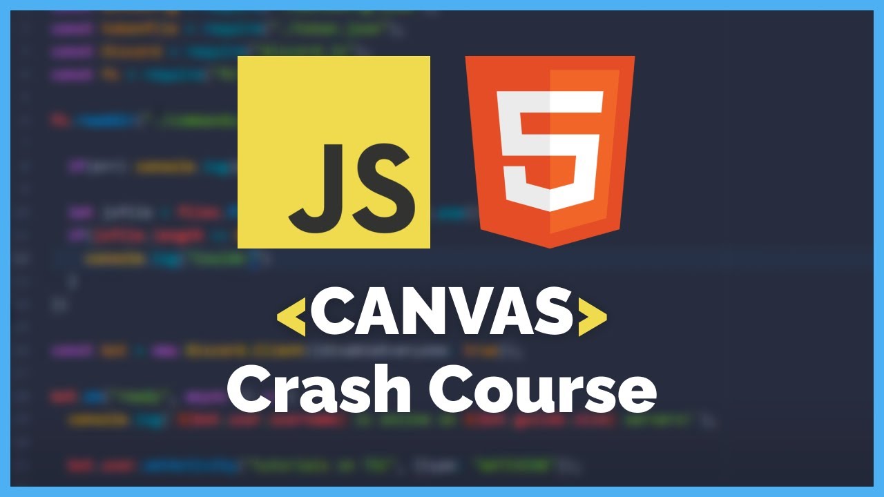 Canvas Crash Course using HTML5 and JavaScript (2020)