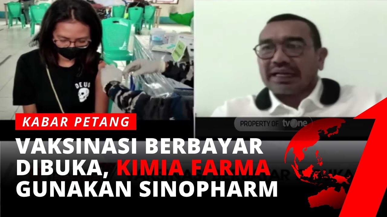 Vaksinasi Berbayar Kimia Farma, Arya Sinulingga: Bukan Pemerintah Punya | Kabar Petang tvOne
