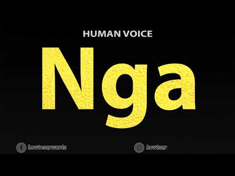 How To Pronounce Nga