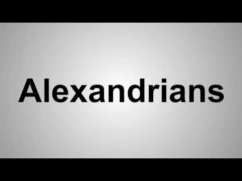 How To Pronounce Alexandrians