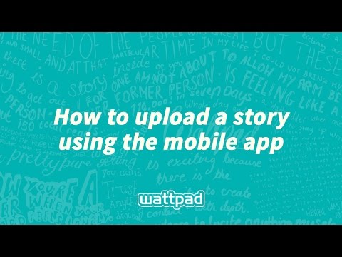 How to upload a story to Wattpad (mobile)
