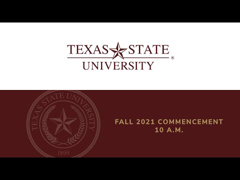 Texas State University Commencement - 10am – December 11, 2021