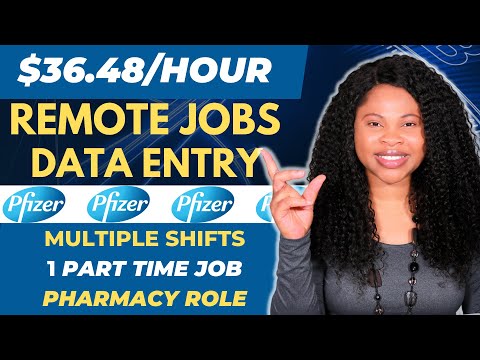 $36/Hour Data Entry Work From Home Jobs 2023: Remote Jobs w/ Pfizer (Part Time, Pharmacy, Worldwide)