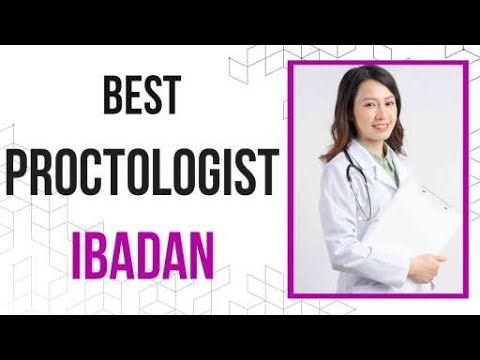 Proctologist in Ibadan, Nigeria