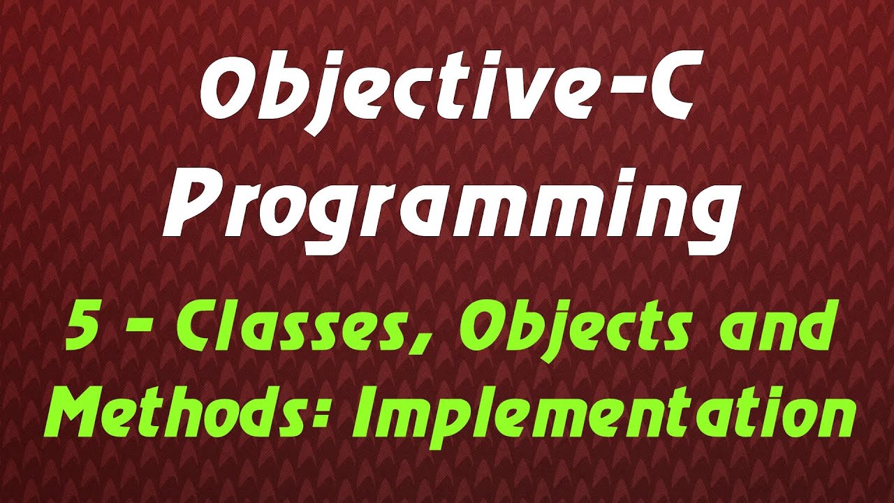Objective C Programming - Tutorial 5 - Classes, Objects and Methods: Implementation