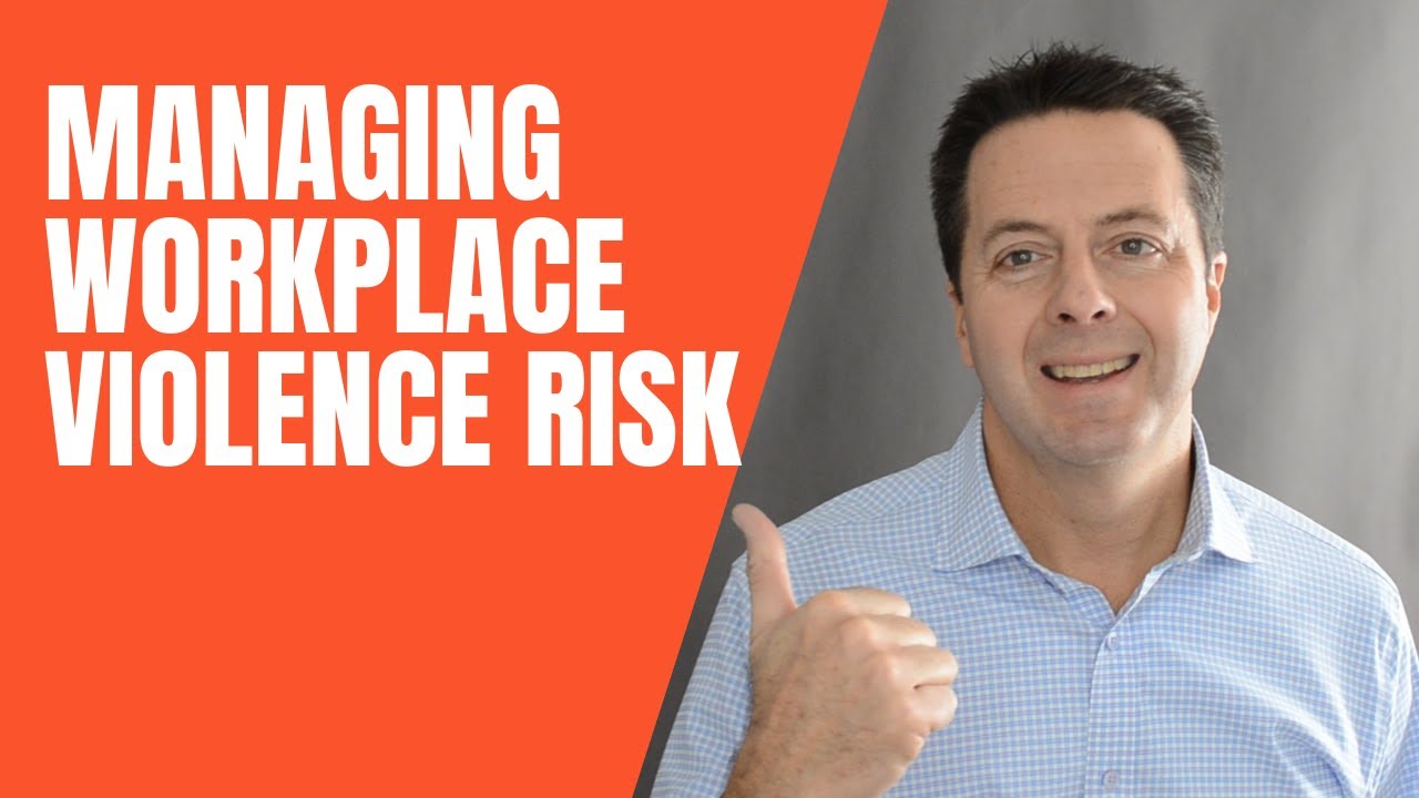 Managing Workplace Violence Risk