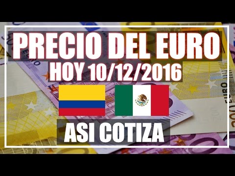 Precio del Euro en México y Colombia Hoy 10 de Diciembre del 2016