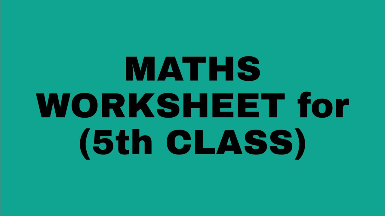 Maths worksheet || Class 5th