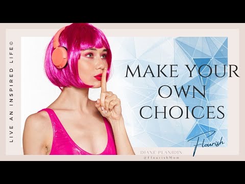 The Meaning of Life? It's your Choice | Flourish with Diane Planidin | Maslow - Human Nature