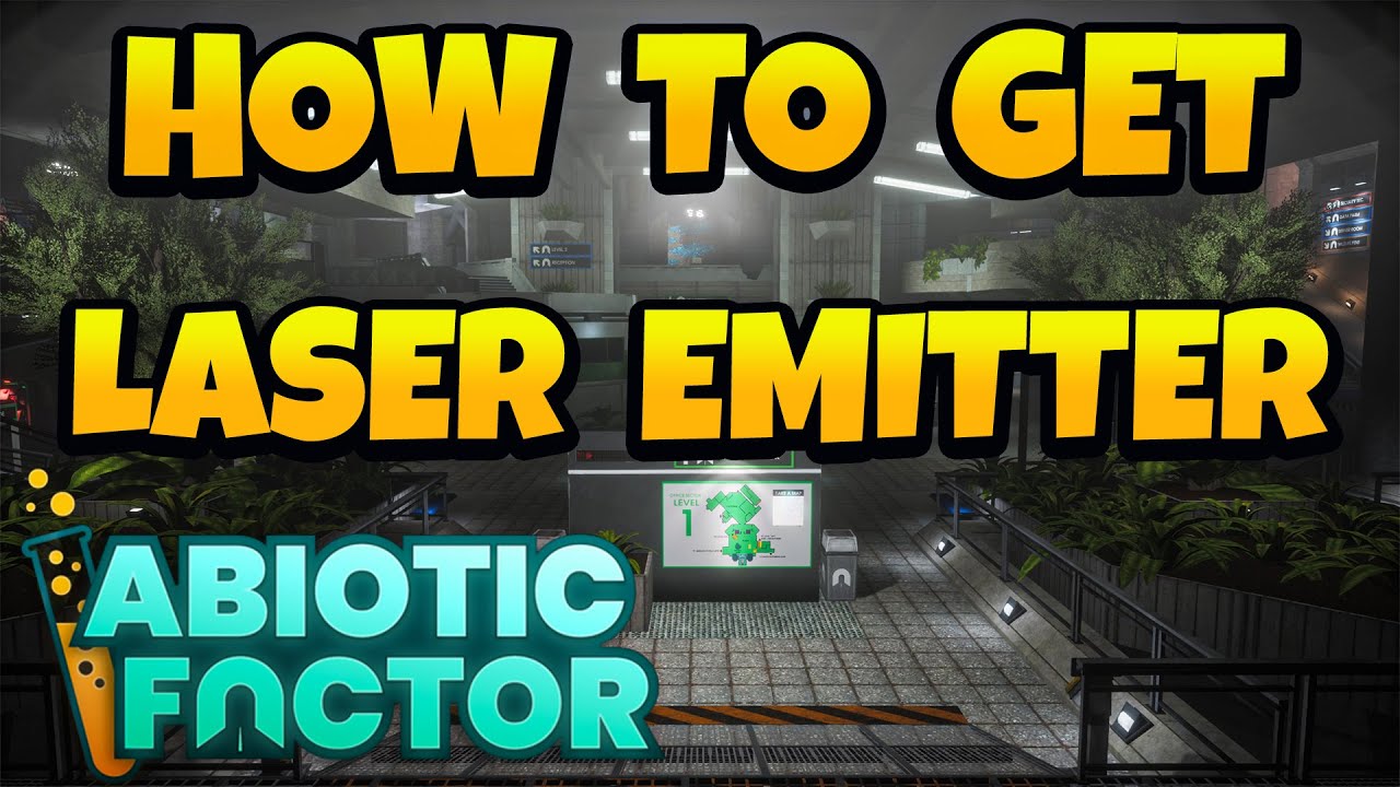 How to Get Laser Emitter in Abiotic Factor