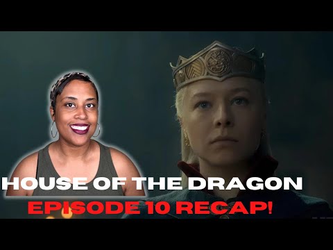 House of the Dragon EPISODE 10 RECAP!