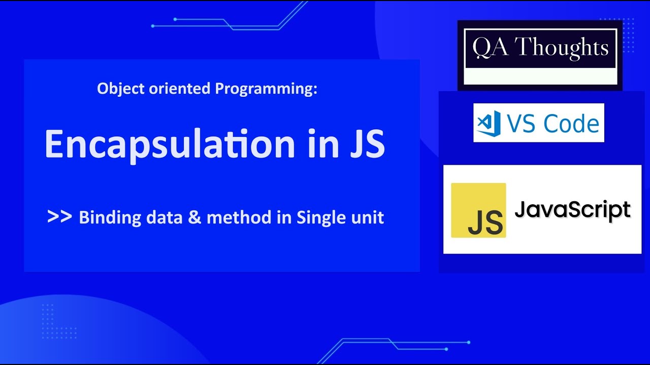 Encapsulation In JavaScript | OOP | Data and Method | QA Thoughts