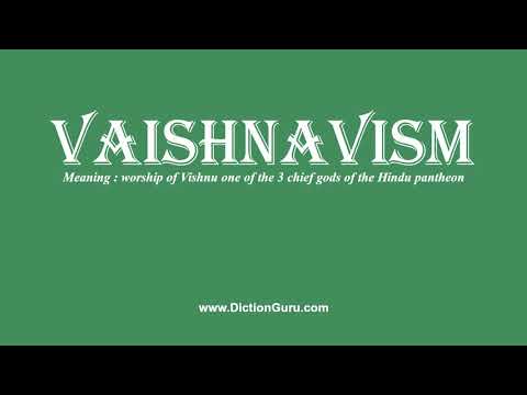 How to Pronounce vaishnavism with Meaning, Phonetic, Synonyms and Sentence Examples