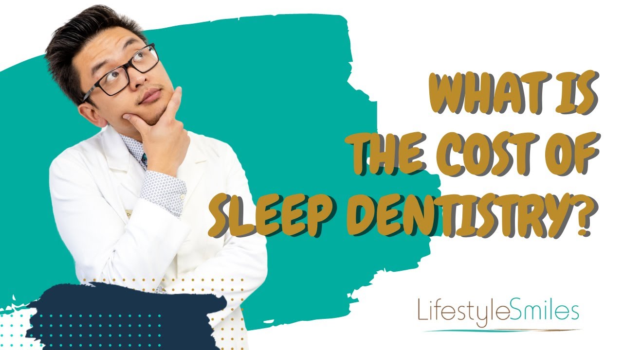 How Much Does Sleep Dentistry Cost?