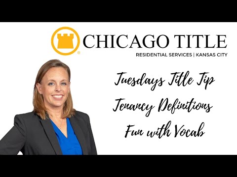 Tenancy Definitions - Fun with Vocab – Tuesdays Title Tip Chicago Title