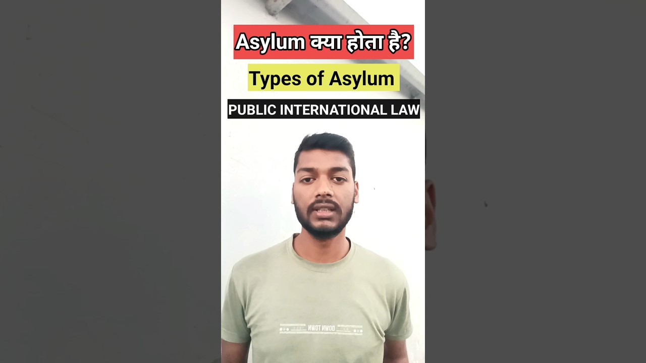 Aylum in international law🔥|Types of aslum in hindi #asylum #whatisasylum #asylumininternationallaw