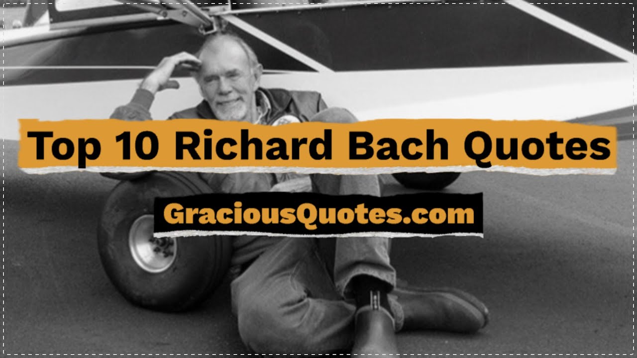 Top 10 Richard Bach Quotes - Gracious Quotes