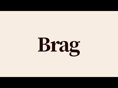 Brag Meaning and Definition