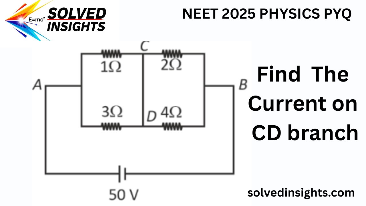 NEET 2025 Current Electricity PYQ | A constant voltage of 50 V is maintained between| NEET 2026 2027