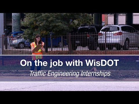 On the job with WisDOT: Traffic Engineering Internships