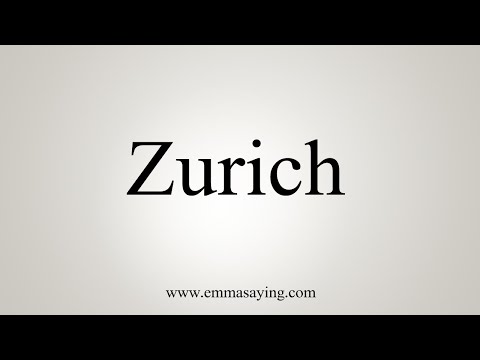 How To Say Zurich