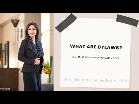 What are bylaws? (Section 45 to 47, Revised Corporation Code)