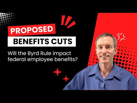 Federal Employees: What the Byrd Rule Means for Your Benefits