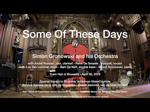 Some Of These Days | Simon Gronowski Orchestra | 20220903 ...