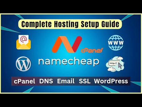Namecheap Hosting Setup Complete Guide - DNS, cPanel, Email, SSL and WordPress