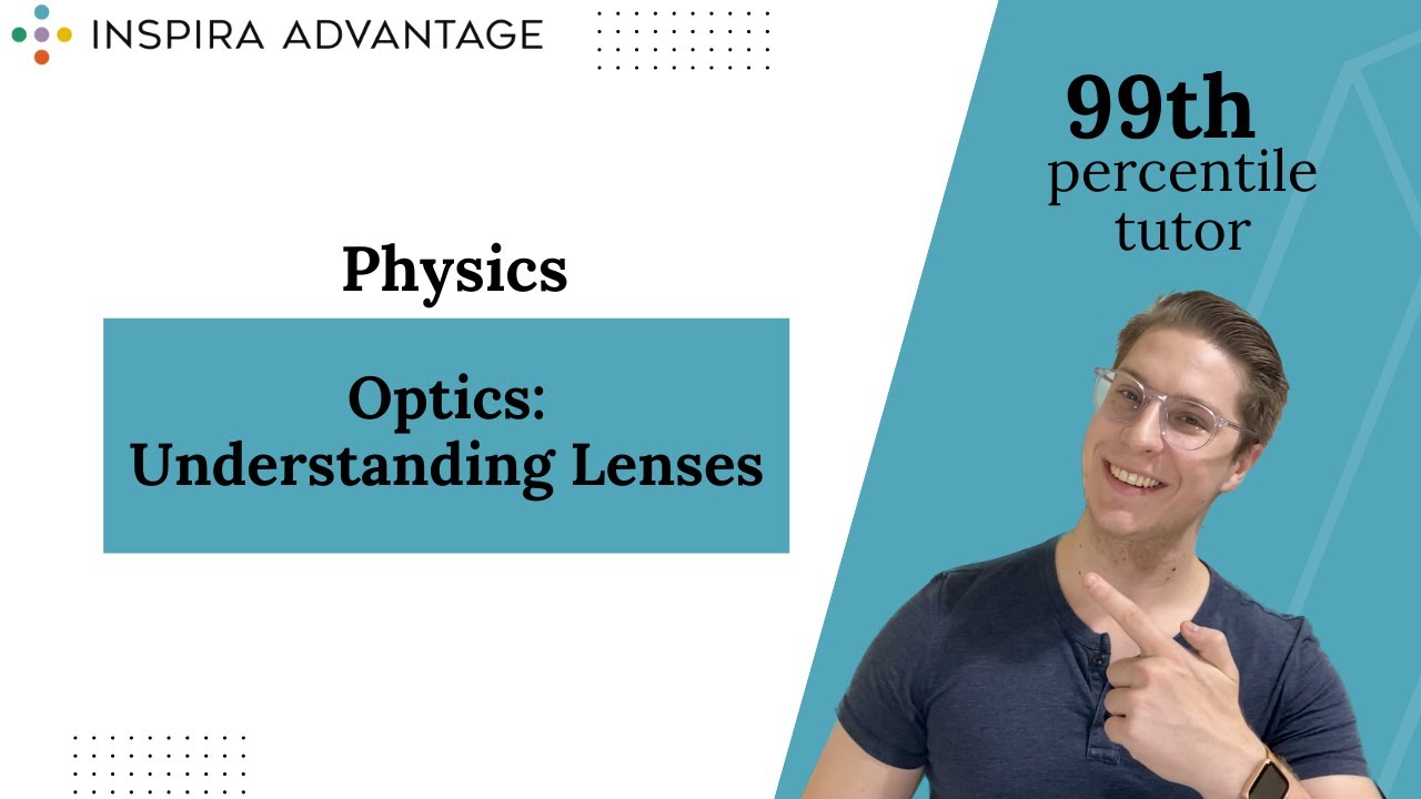 Physics: Optics - Understanding Lenses | MCAT Crash Course