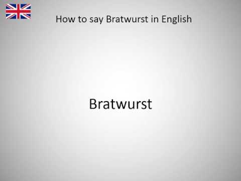 How to say Bratwurst in English?