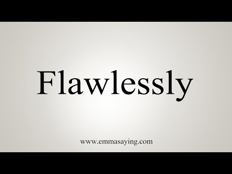 How To Say Flawlessly