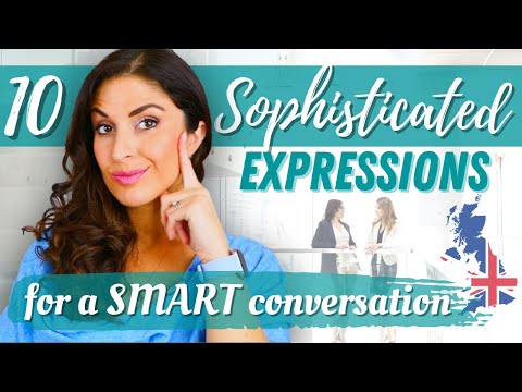 10 Sophisticated English Expressions for a Smart Conversation