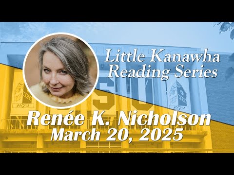 Little Kanawha Reading Series: Renée K. Nicholson