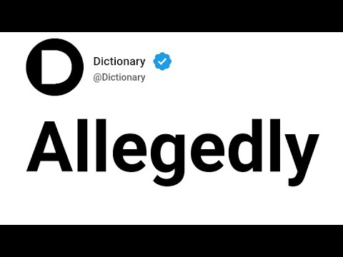 Allegedly Meaning In English