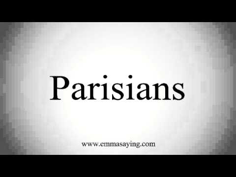 How to pronounce Parisians