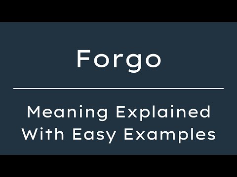 What Does Forgo Mean? Forgo Meaning in English With 5 Example Sentences