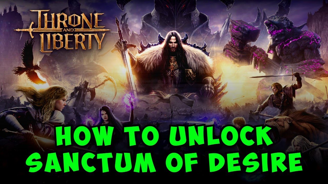 How to Unlock the Sanctum of Desire in Throne and Liberty | Complete Guide