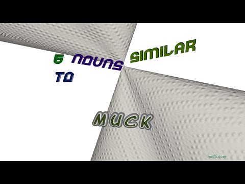 muck - 8 nouns synonym of muck (sentence examples)