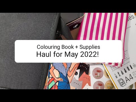 Colouring Book + Supplies Haul for May 2022! (including ZSCM products!) | Adult Colouring