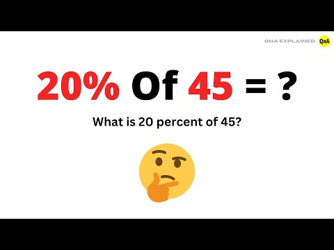What is 20 percent of 45 ? - QnA Explained
