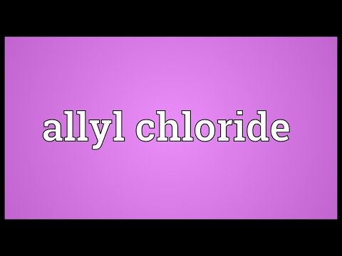 Allyl chloride Meaning