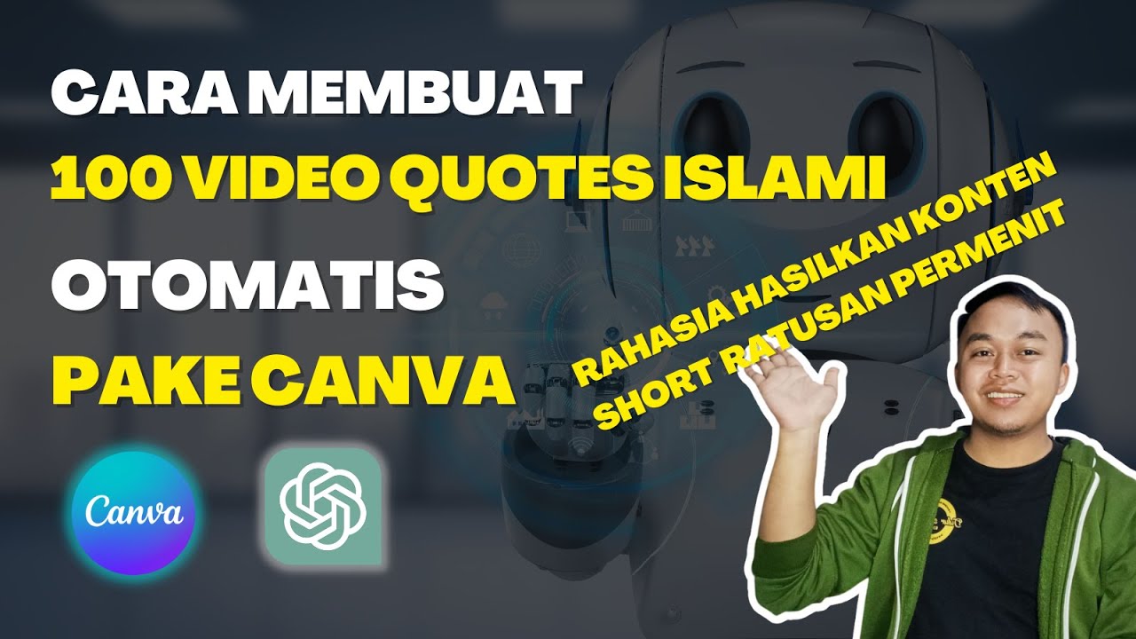 BUAT 100 VIDEO QUOTES ISLAMI OTOMATIS PAKE CANVA DAN CHAT GPT