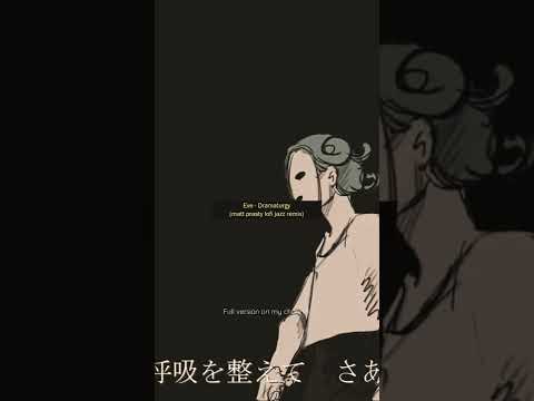 eve - dramaturgy (matt prasty lofi jazz remix) #lofi #lofihiphop #eve #anime #animesong #shorts