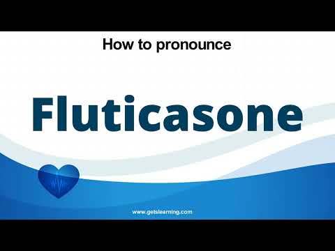 How to pronounce Fluticasone in English correctly